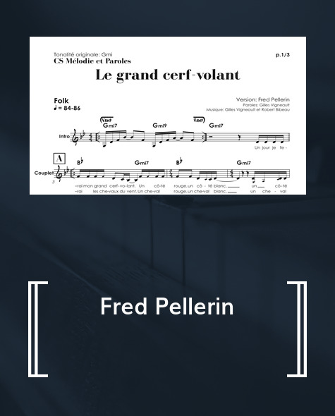 Partition de Le grand cerf-volant - Fred Pellerin - Gilles Vigneault et al. - Les Partitions Replica